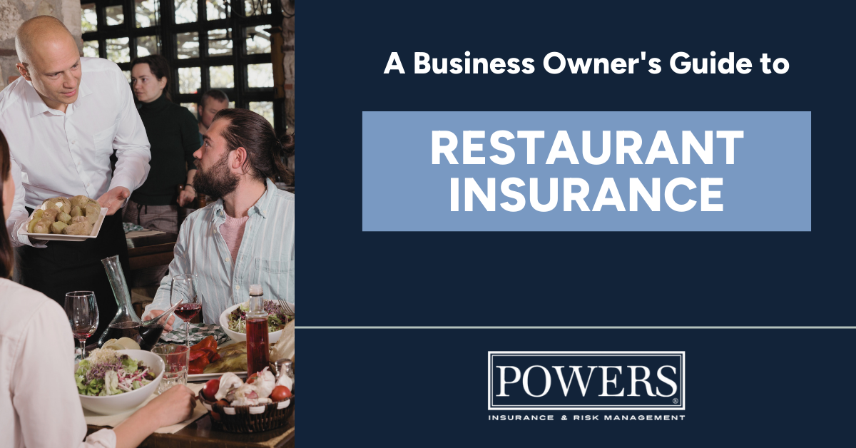 Restaurant insurance: A business owner’s guide - Powers Insurance ...