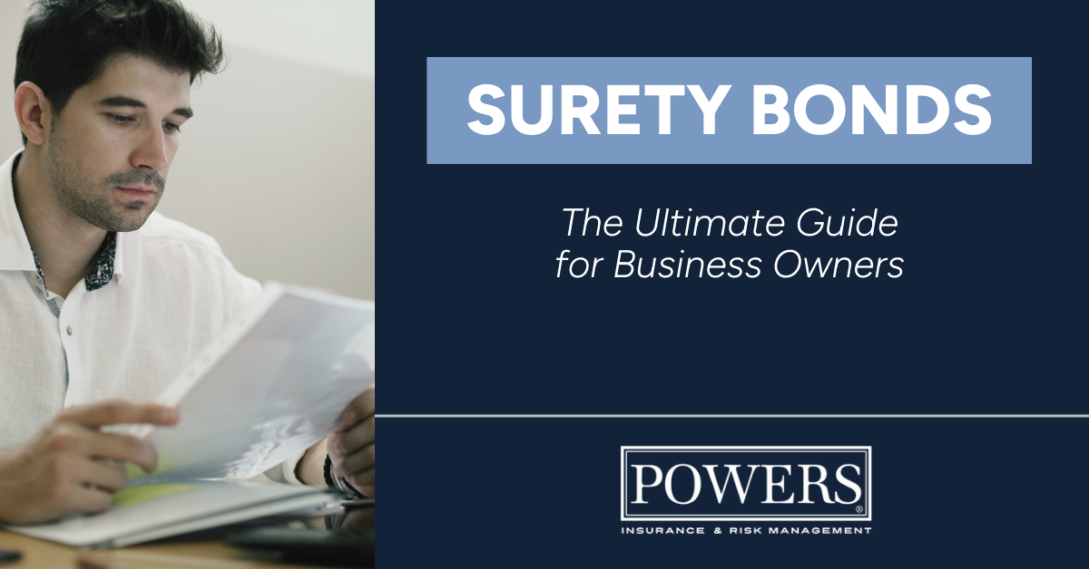 What is a Surety Bond? The Ultimate Guide for Business Owners - Powers Insurance & Risk Management