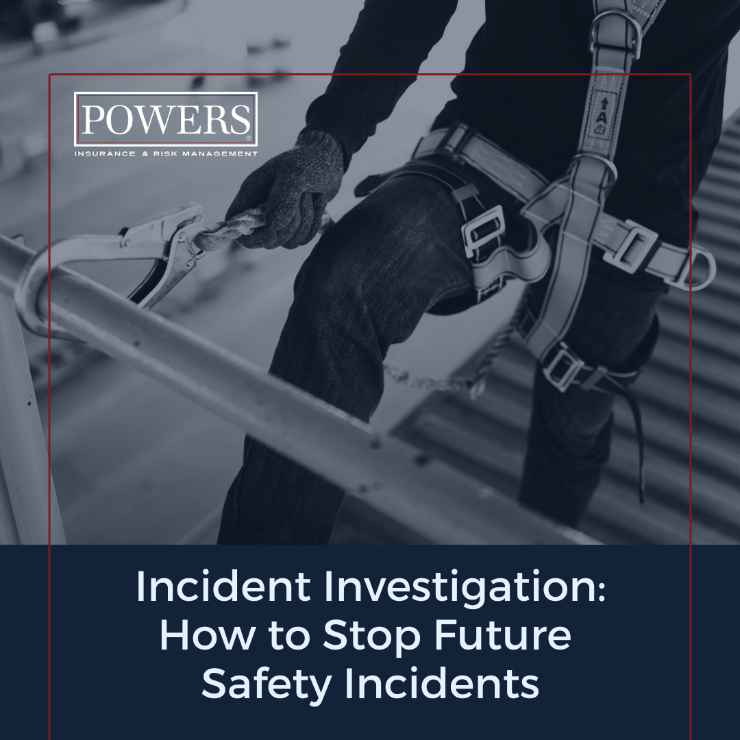 Incident Investigation: How to Stop Future Safety Incidents - Powers ...