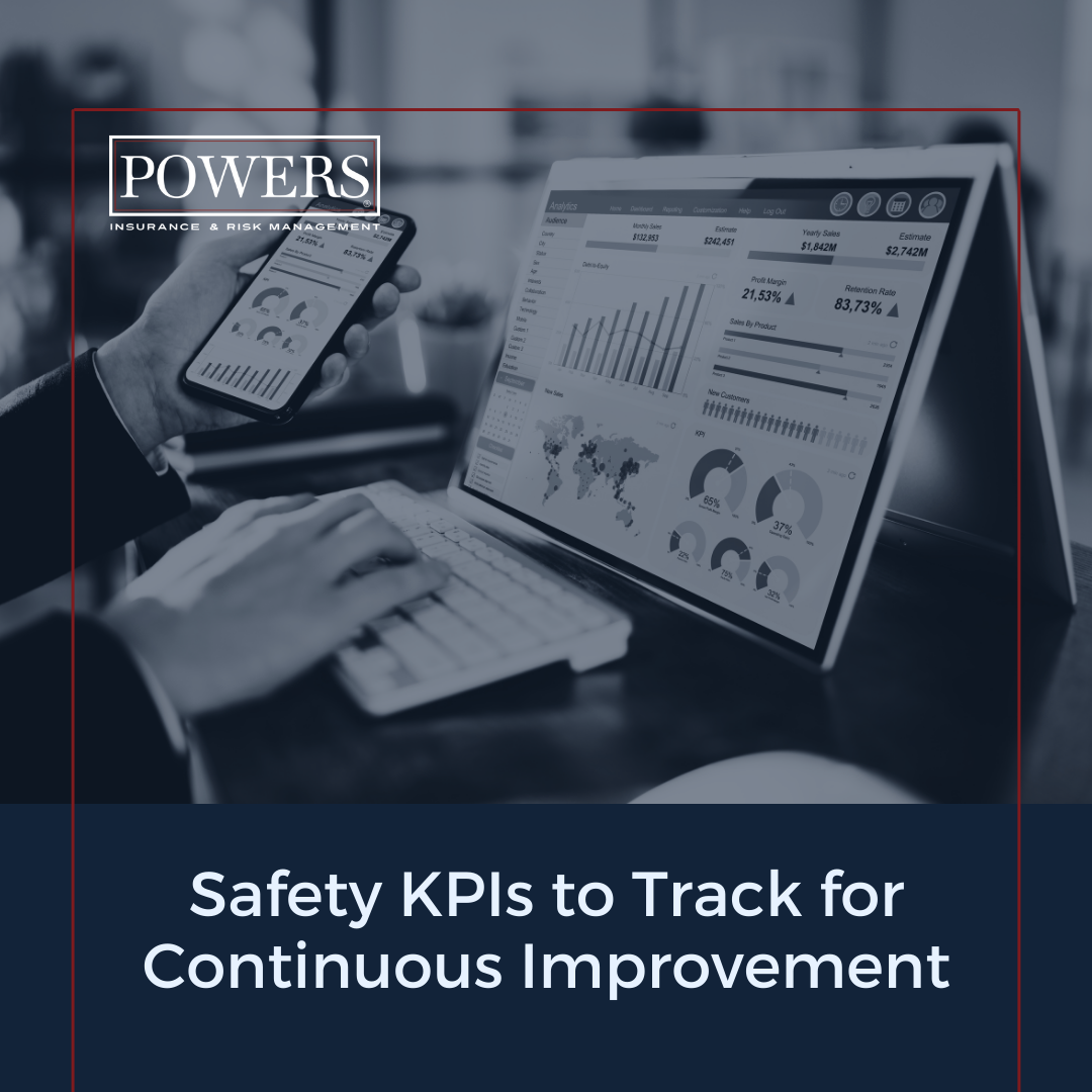 Safety KPIs to Track for Continuous Improvement - Powers Insurance & Risk Management
