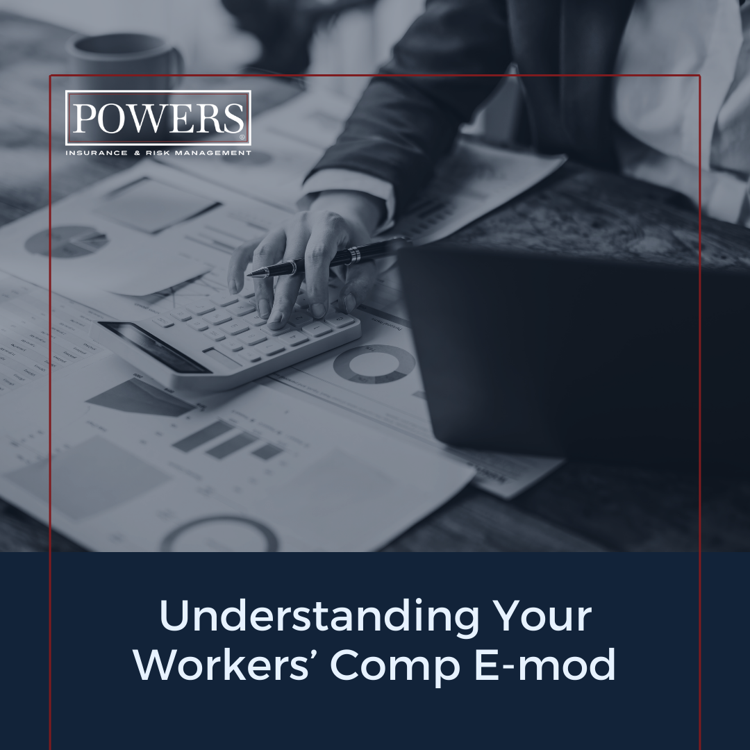 Understanding Your Workers’ Comp E-mod - Powers Insurance & Risk Management