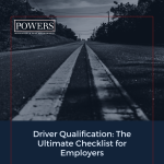 Driver Qualification: The Ultimate Checklist for Employers - Powers ...