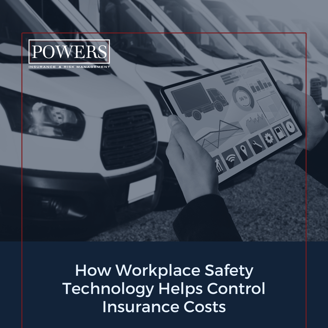 How Workplace Safety Technology Helps Control Insurance Costs - Powers ...